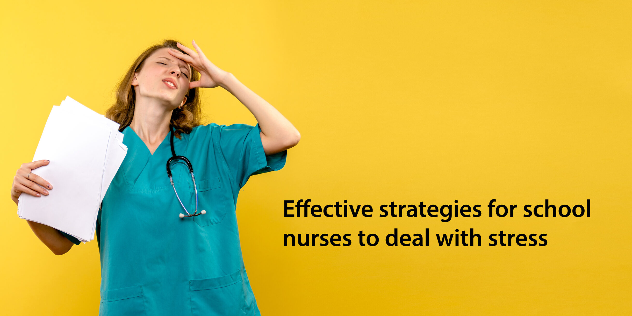 Effective strategies for school nurses to deal with stress Effective strategies for school nurses to deal with stress